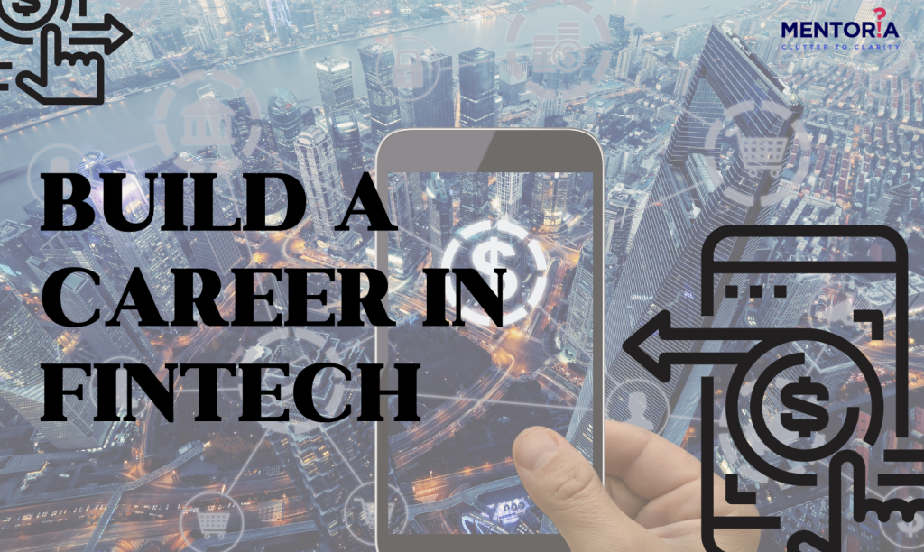 Wondering What Fintech Is? Here Are The Career Options For You! - Mentoria